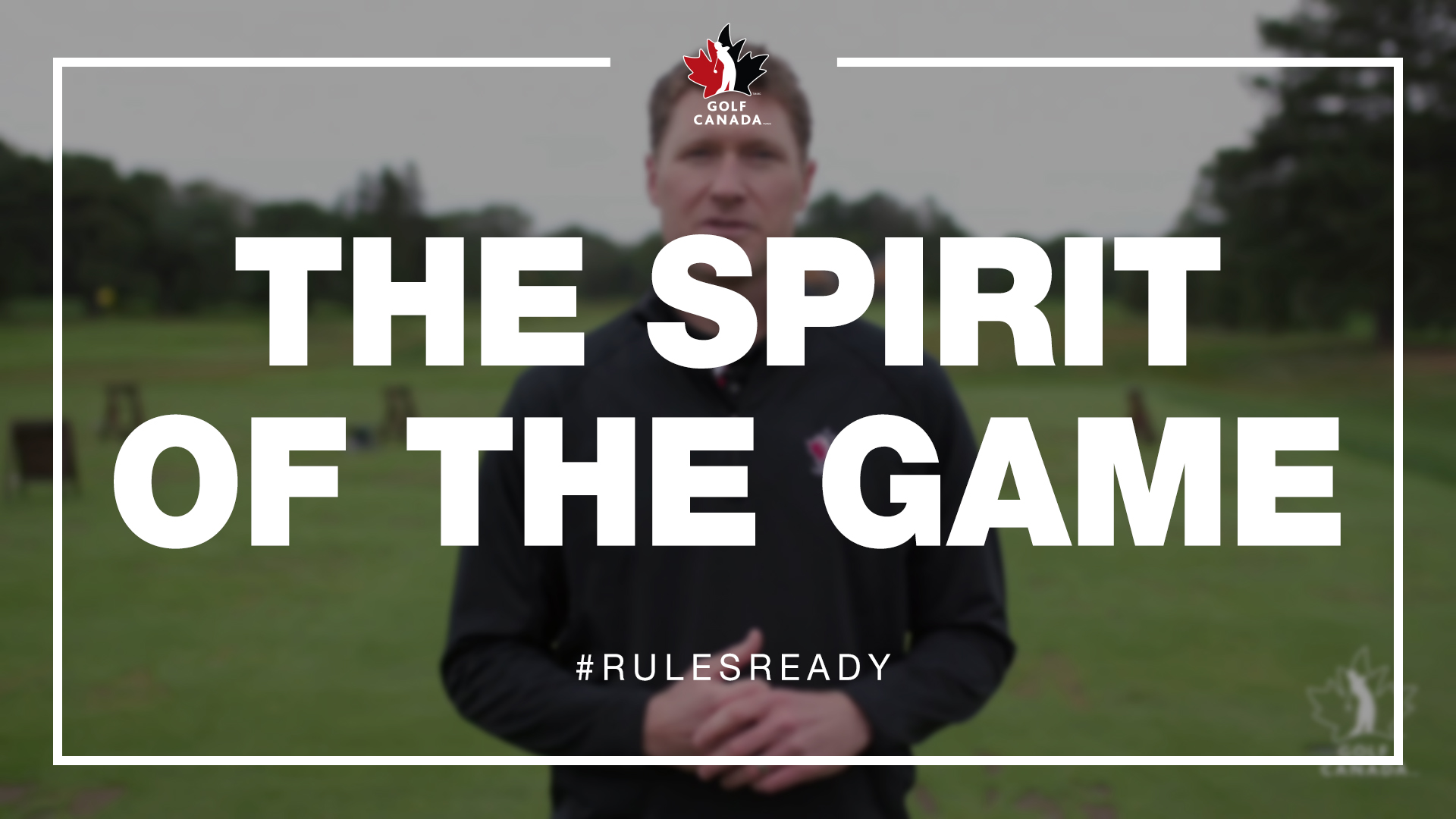 Play in the spirit of the game - Golf Canada