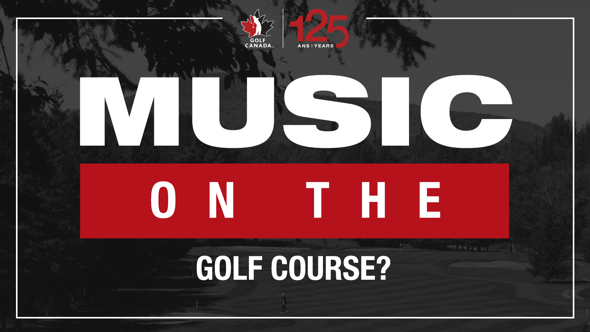 Music on the golf course? - Golf Canada
