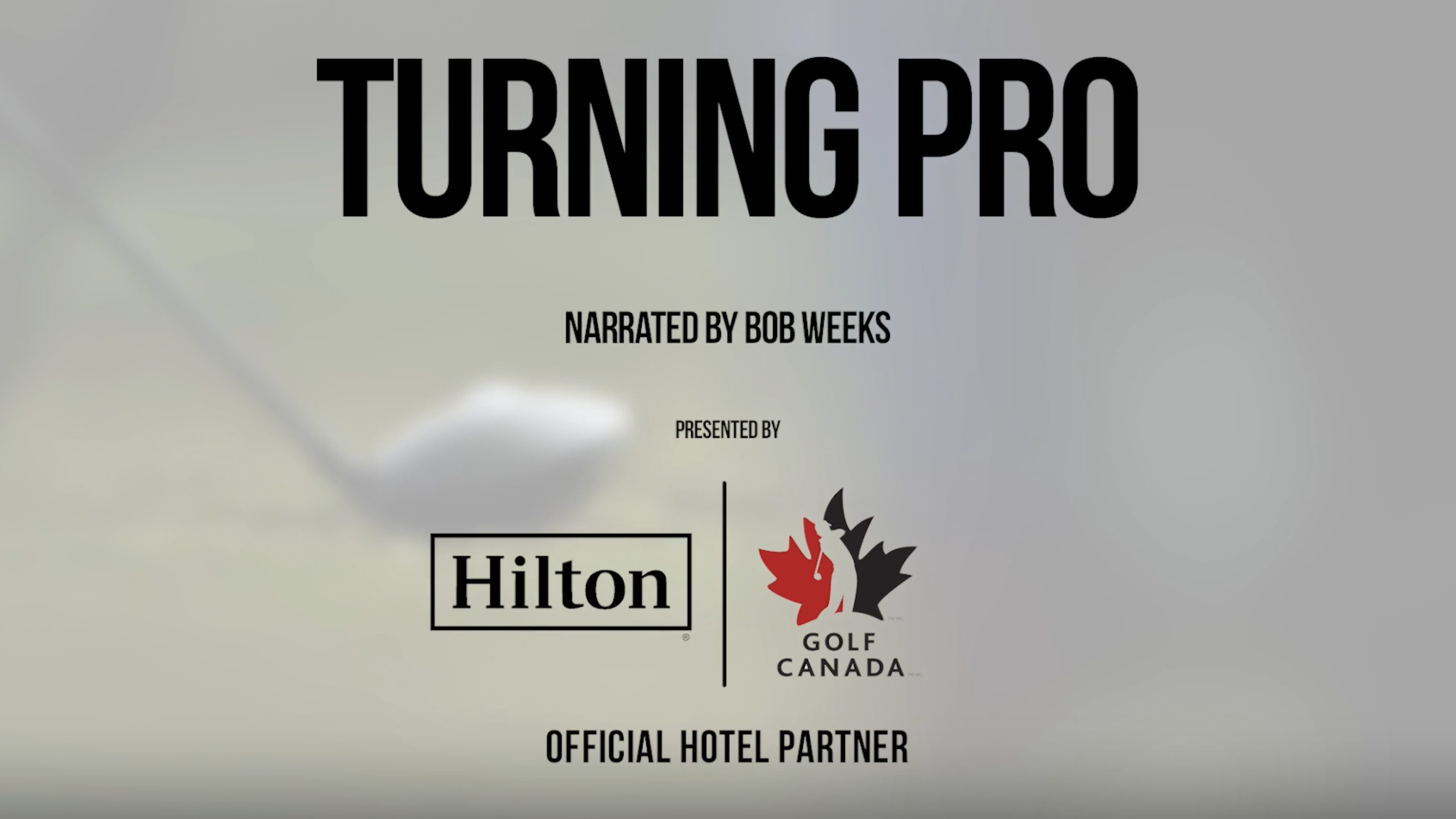 Road to the Tour presented by Hilton: Turning Pro - Golf Canada