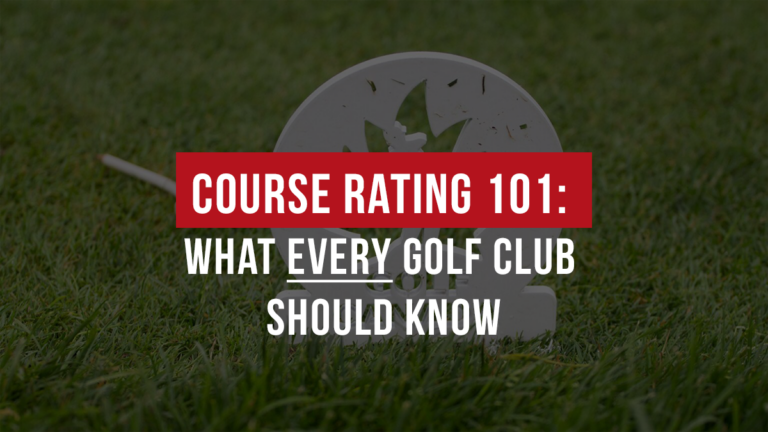 Course Rating 101: What every golf club should know - Golf Canada